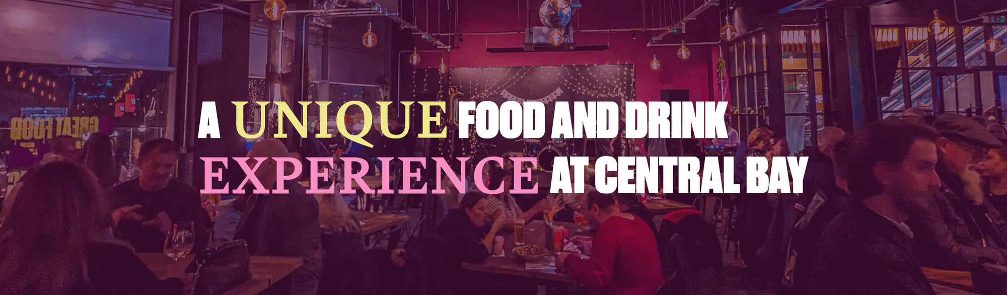 A Unique Food & Drink Experience at Central Bay | 11 Central